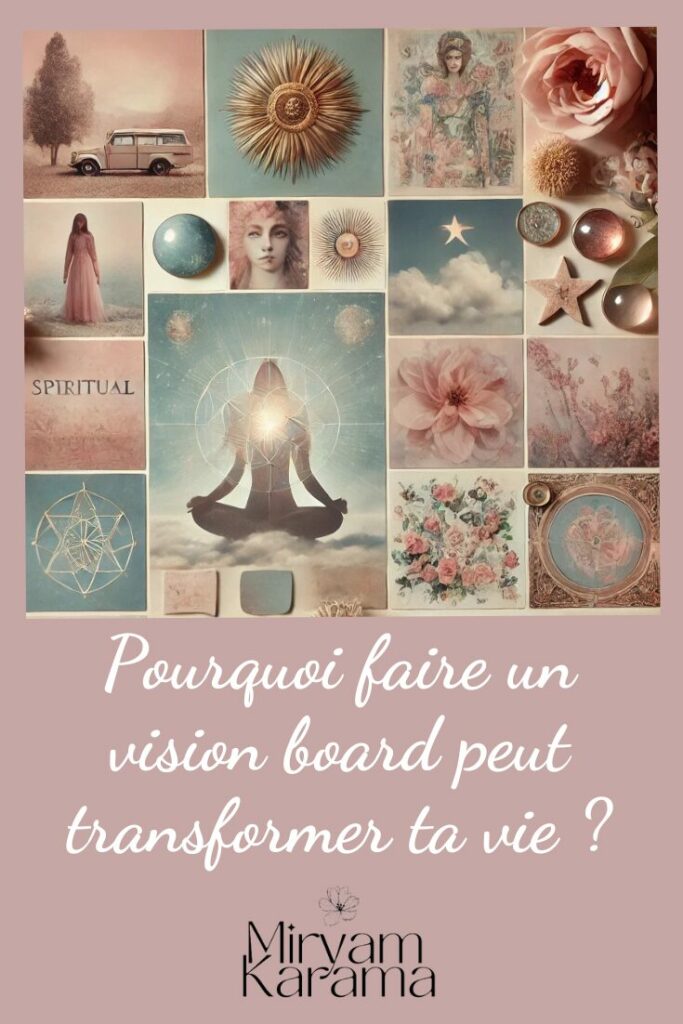 Transformer ta vie avec un vision board, pourquoi et comment