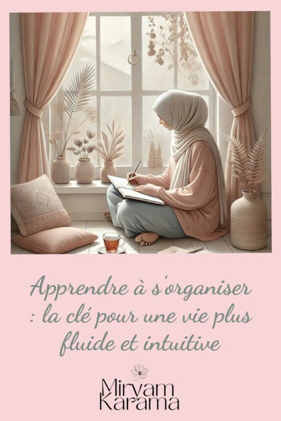 Apprendre à s’organiser : la méthode pour enfin y arriver